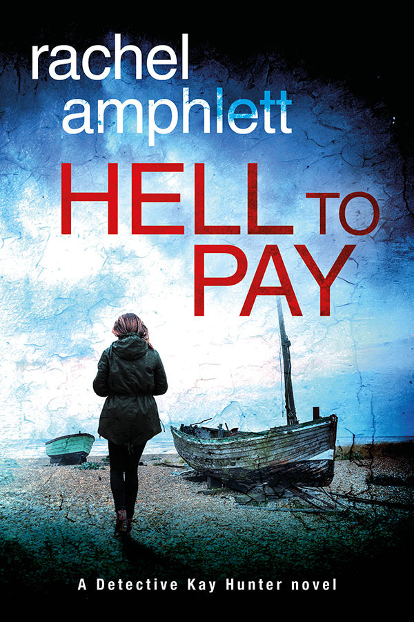 Cover reveal: Hell to Pay (Detective Kay Hunter #4) - Rachel Amphlett